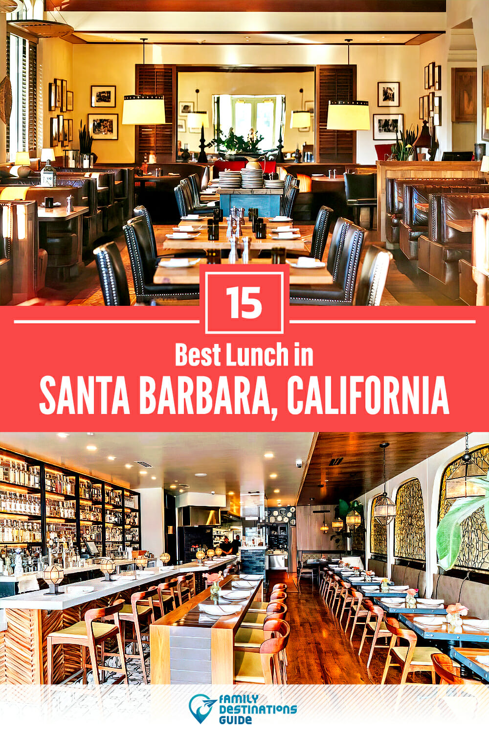 Best Lunch in Santa Barbara, CA — 15 Top Places!