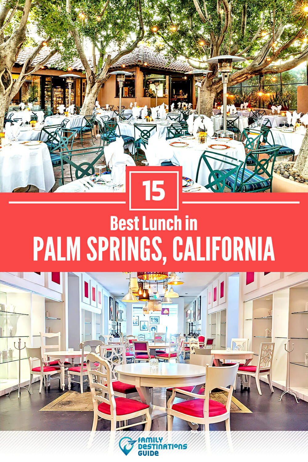 Best Lunch in Palm Springs, CA — 15 Top Places!
