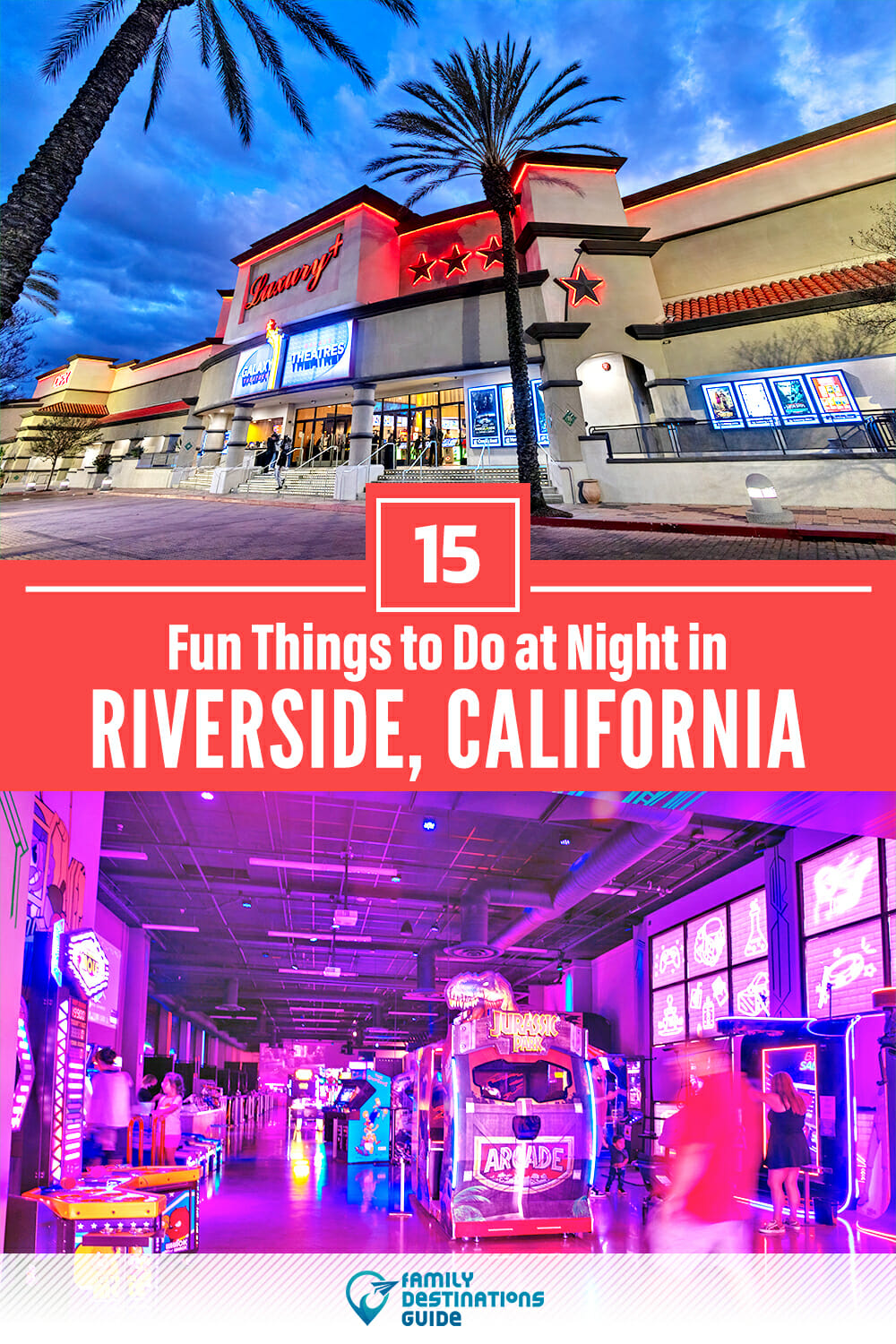 15 Fun Things to Do in Riverside at Night — The Best Night Activities!
