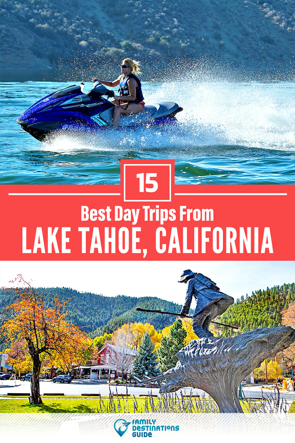 15 Best Day Trips From Lake Tahoe — Places Nearby!