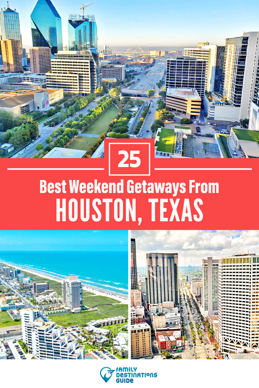 25 Best Weekend Getaways From Houston — Quick Trips!