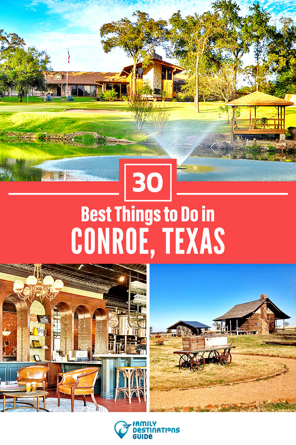 30 Best Things to Do in Conroe, TX