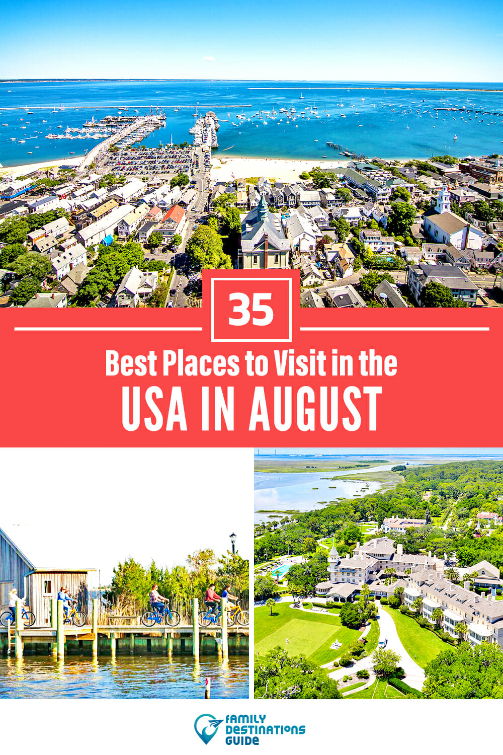 35 Best Places to Visit in August in the USA
