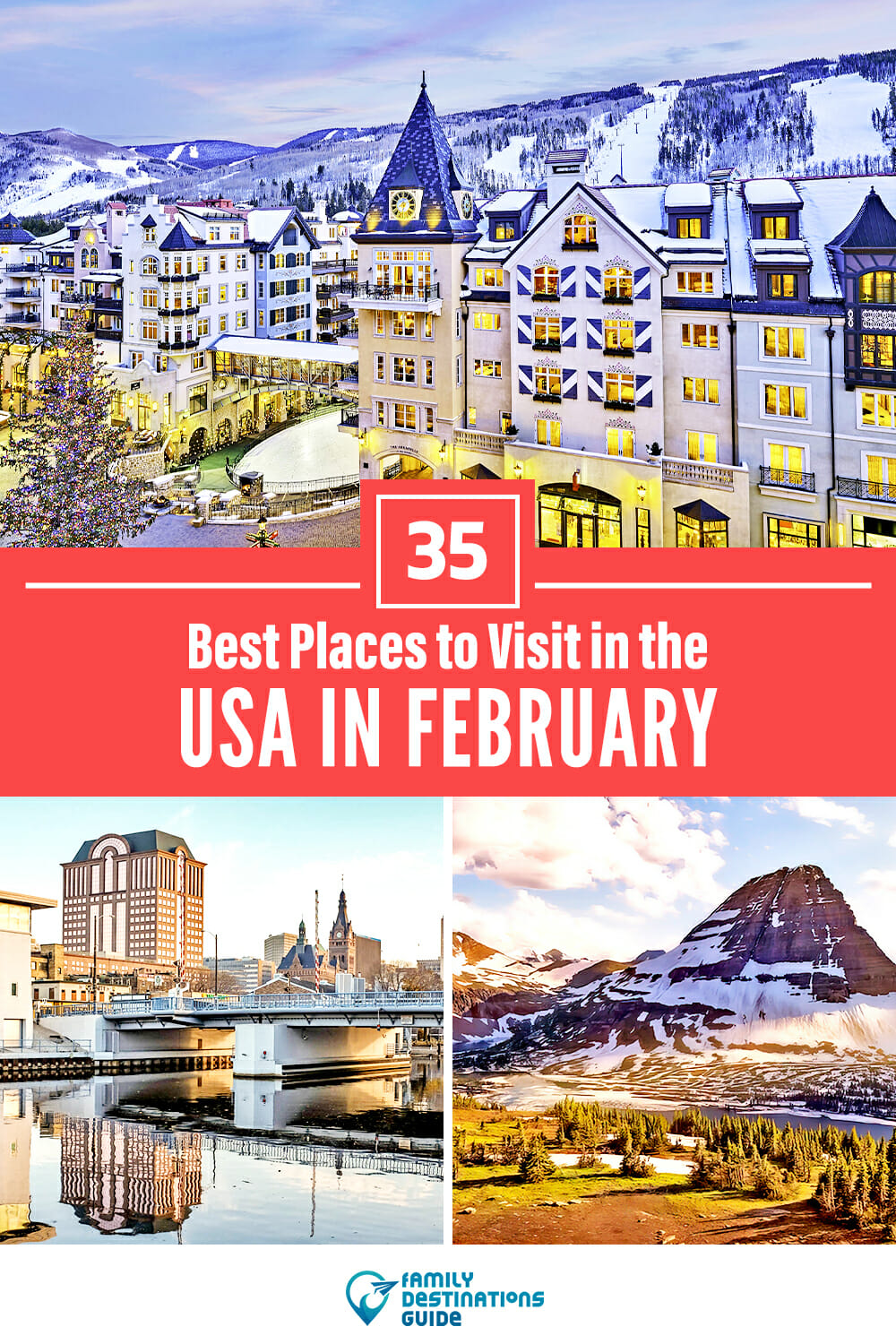 35 Best Places to Visit in February in the USA