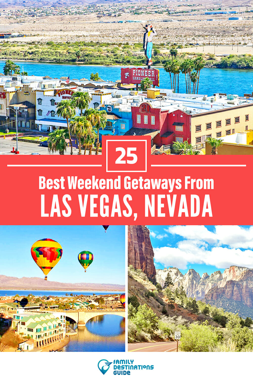 25 Best Weekend Getaways From Las Vegas — Quick Trips!