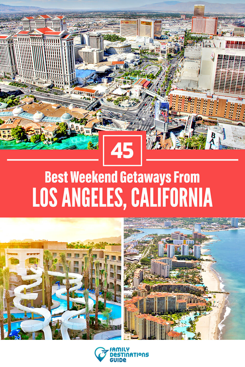 45 Best Weekend Getaways From Los Angeles — Quick Trips!