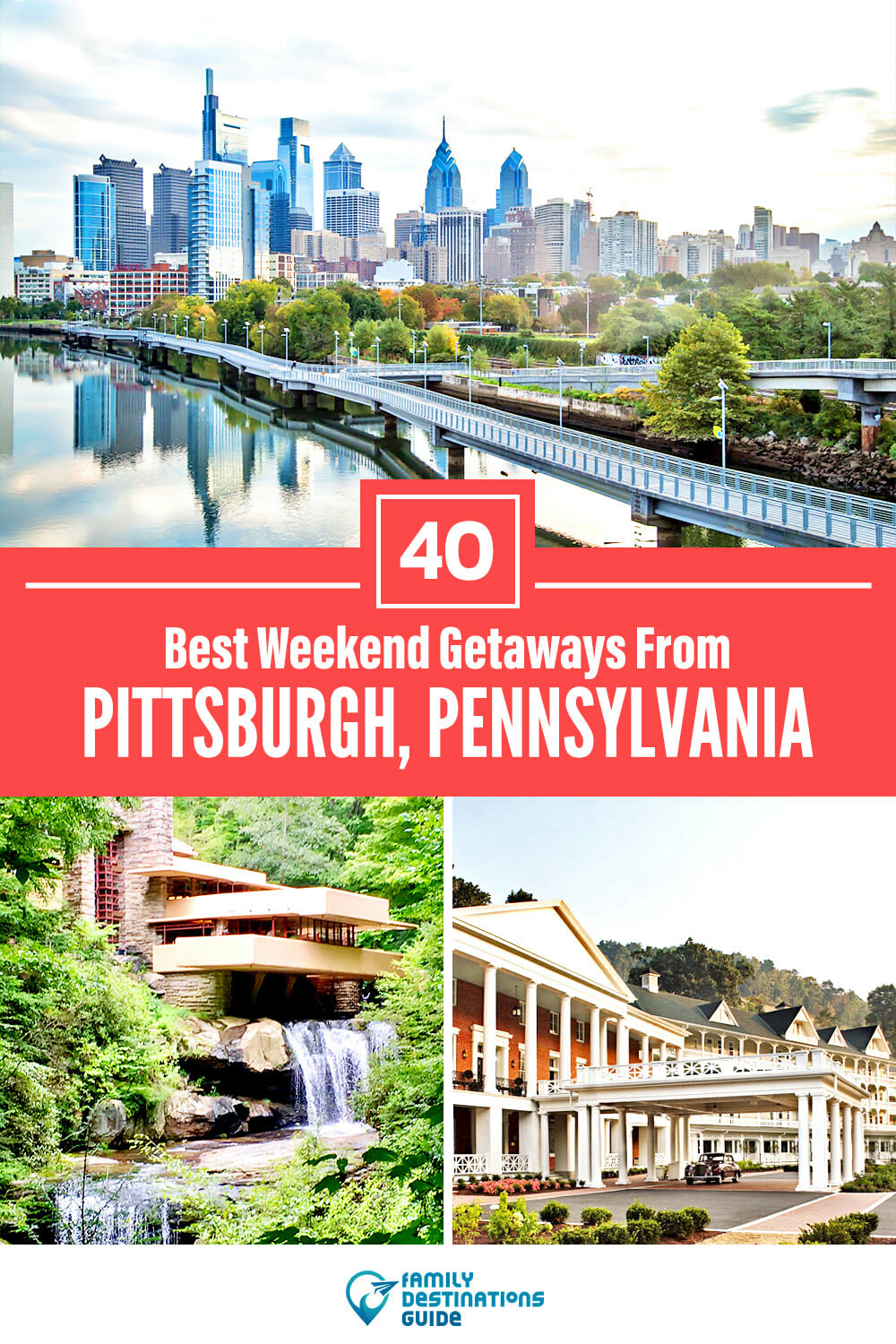 40 Best Weekend Getaways From Pittsburgh — Quick Trips!