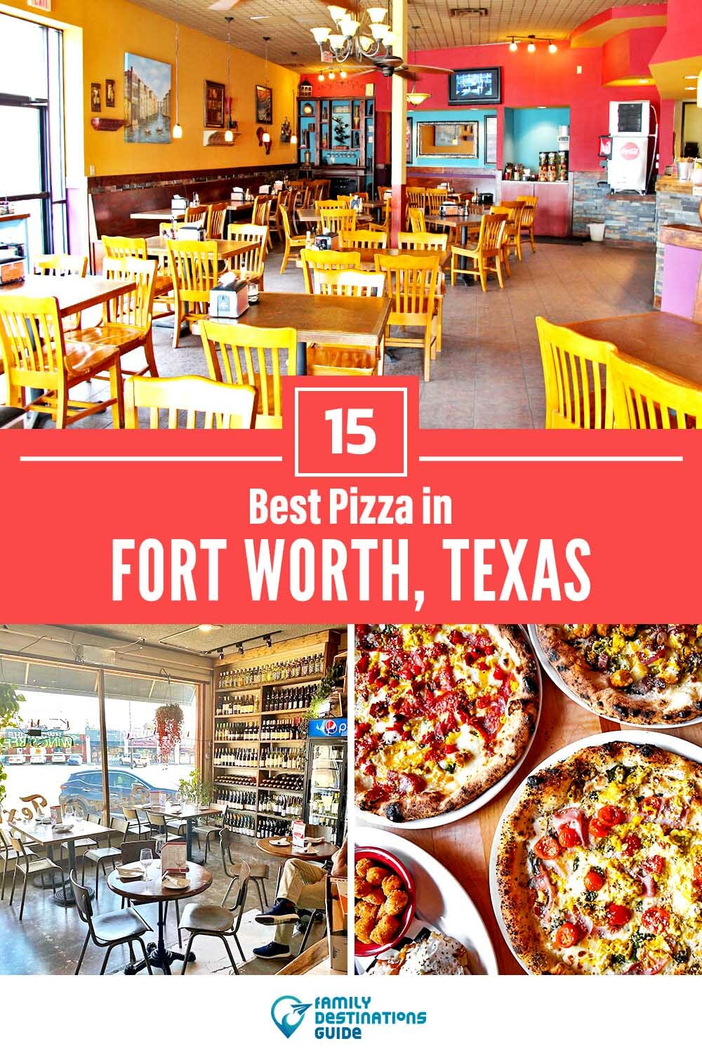 Best Pizza in Fort Worth, TX: 15 Top Pizzerias!