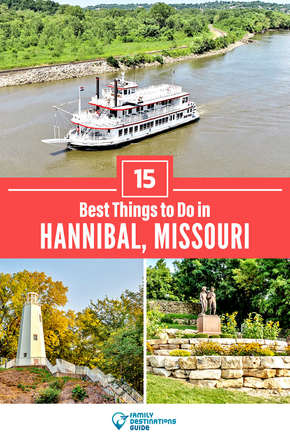 15 Best Things to Do in Hannibal, MO