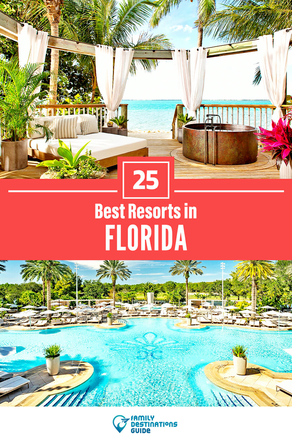 25 Best Resorts in Florida — Top Places to Stay!