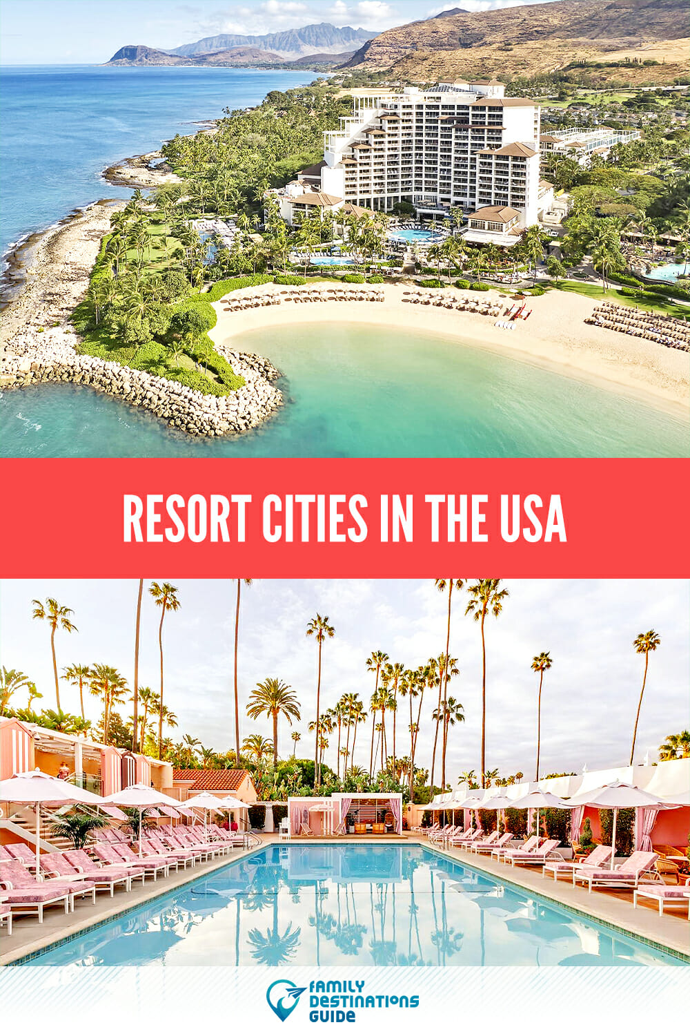 Resort Cities in the USA: Top Destinations for Your Next Vacation