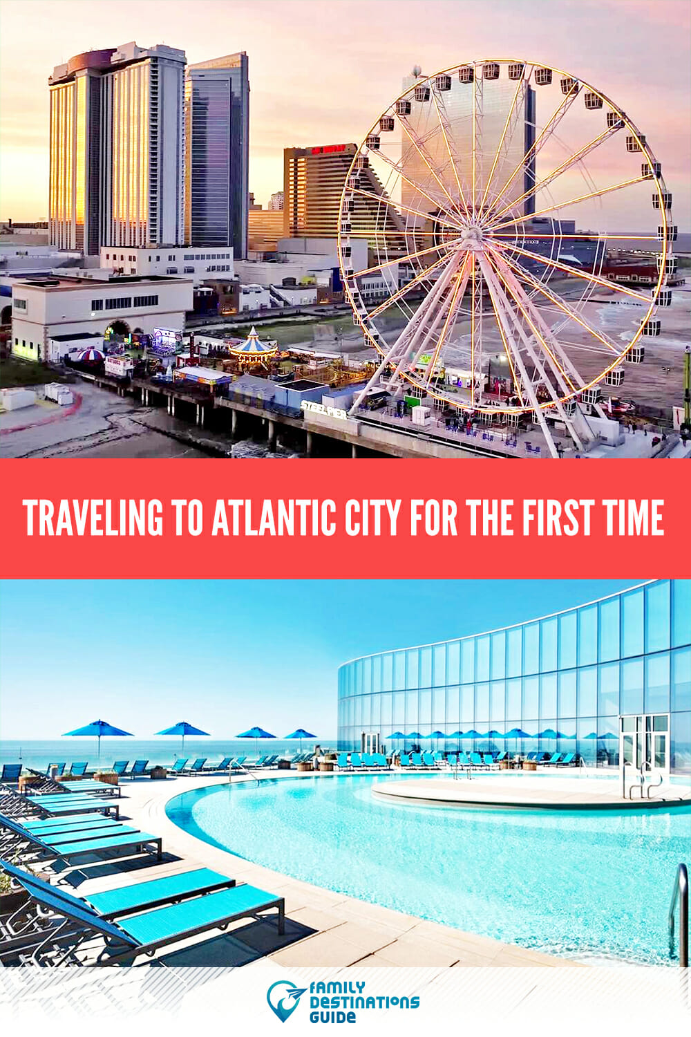 Traveling to Atlantic City for the First Time: Your Ultimate Guide