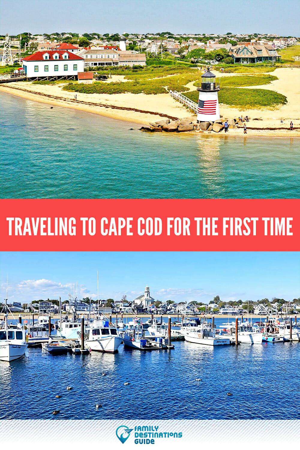 Traveling to Cape Cod for the First Time: Essential Tips