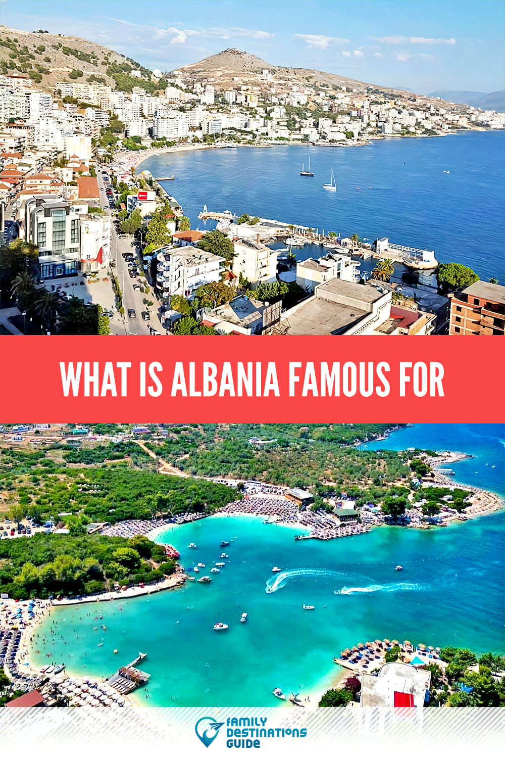 What Is Albania Famous For? Rich Culture and Breathtaking Scenery 