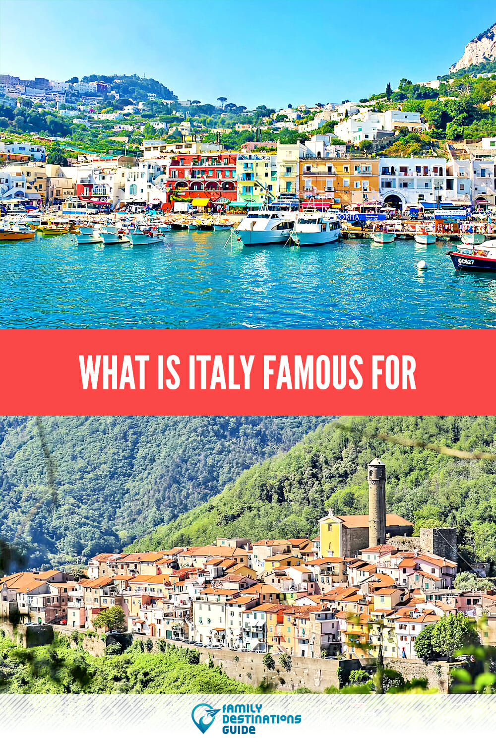 What Is Italy Famous For? Exploring The Land Of Pizza, Pasta And Art