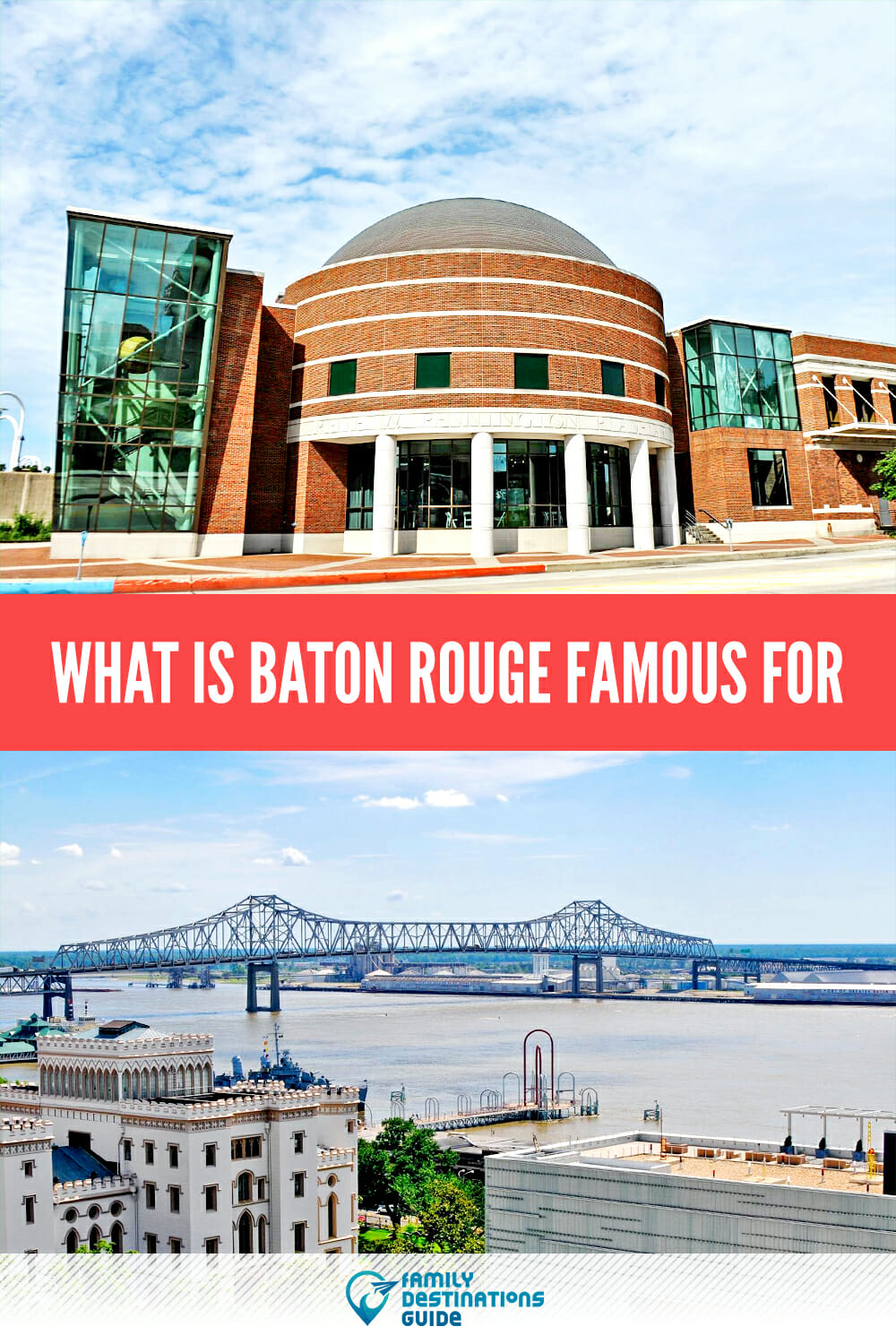 What is Baton Rouge Famous For? Your Quick Guide to Louisiana\'s Capital