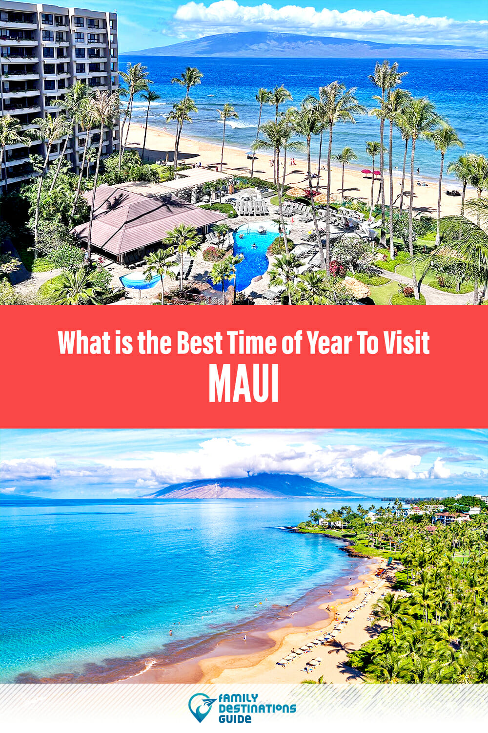 What is the Best Time of Year to Visit Maui: Insider Tips for Your Dream Vacation