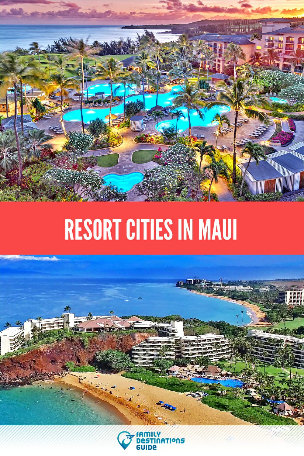 Resort Cities in Maui: Best Places For Your Next Vacation!