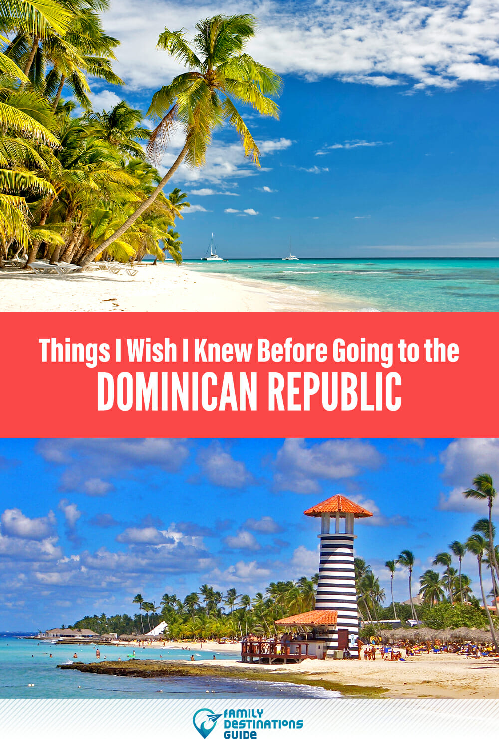 Things I Wish I Knew Before Going to the Dominican Republic: Insider Tips 