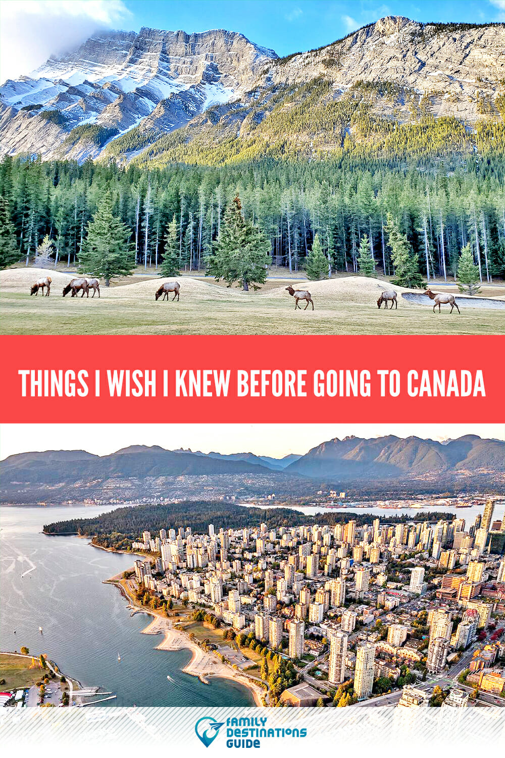 Things I Wish I Knew Before Going to Canada: Essential Tips for a Smooth Trip