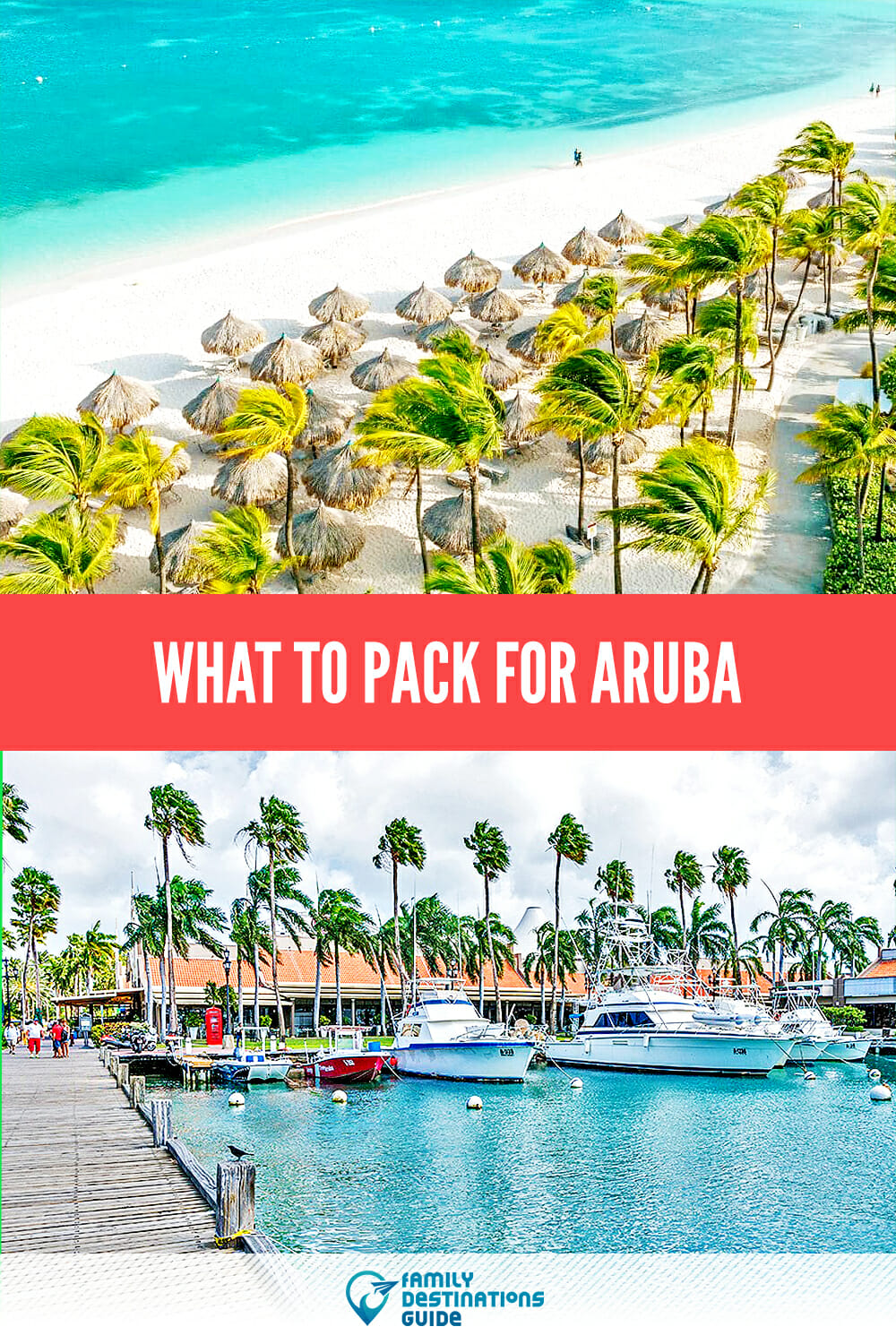 What to Pack for Aruba: Essential Tips for a Stress-Free Vacation