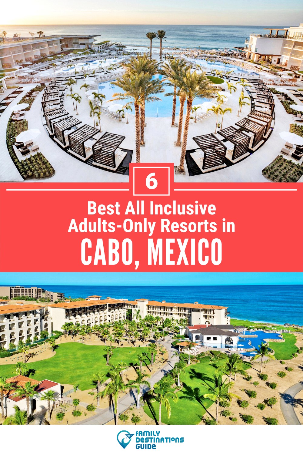 6 Best All Inclusive Adults-Only Resorts in Cabo