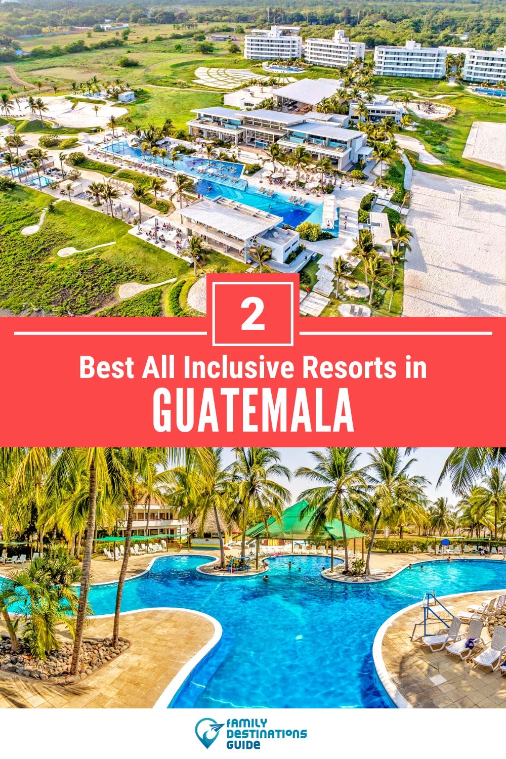 2 Best All Inclusive Resorts in Guatemala — Top-Rated Places to Stay!