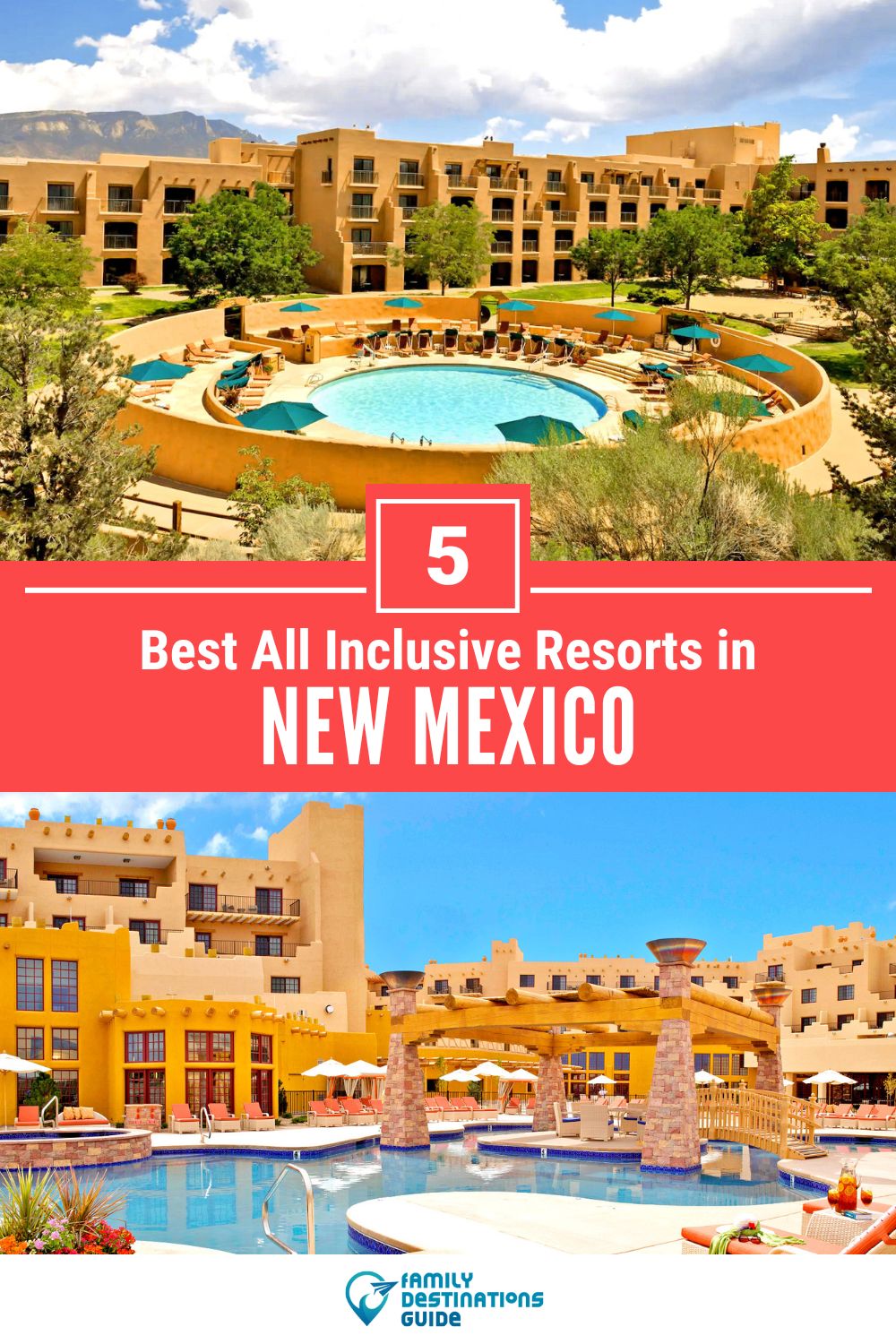 5 Best All Inclusive Resorts in New Mexico for A Stress-Free Vacation