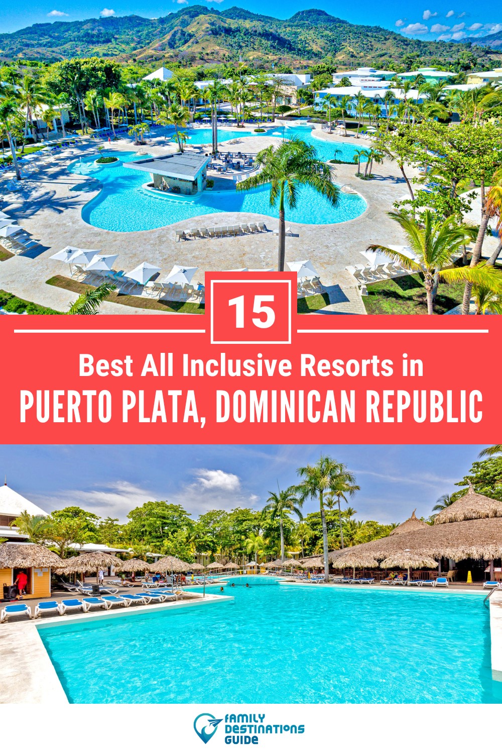15 Best All Inclusive Resorts in Puerto Plata — Top-Rated Places to Stay!