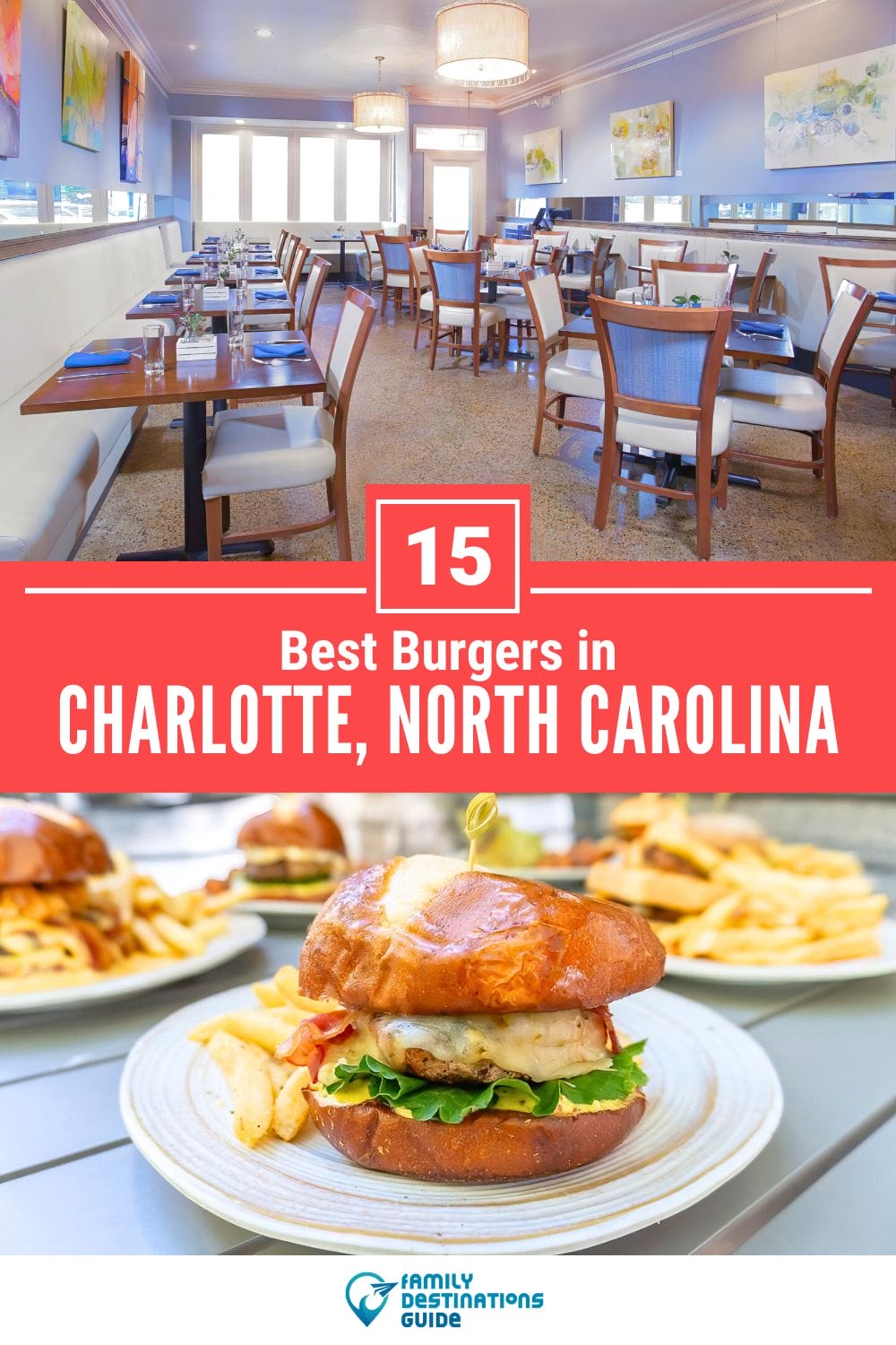 Best Burgers in Charlotte, NC: 15 Top-Rated Places!