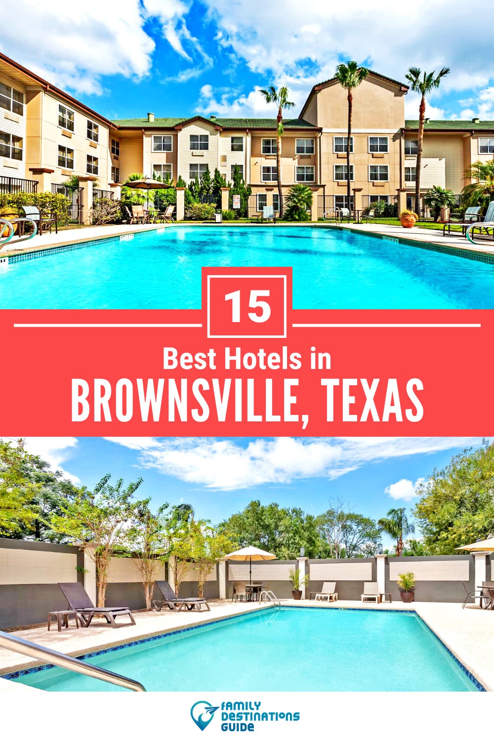 15 Best Hotels in Brownsville, TX — Top-Rated Places to Stay!