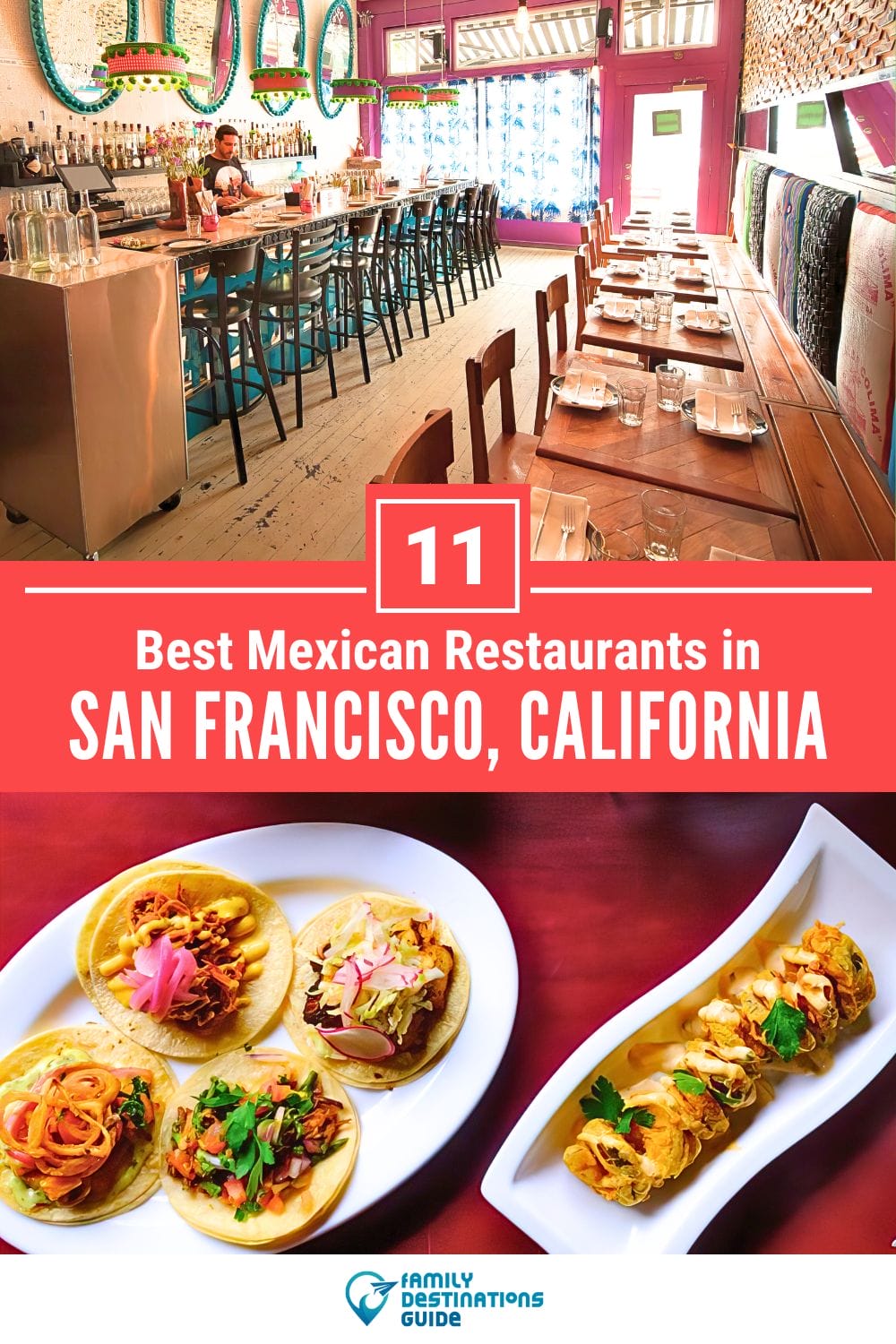 11 Best Mexican Restaurants in San Francisco, CA