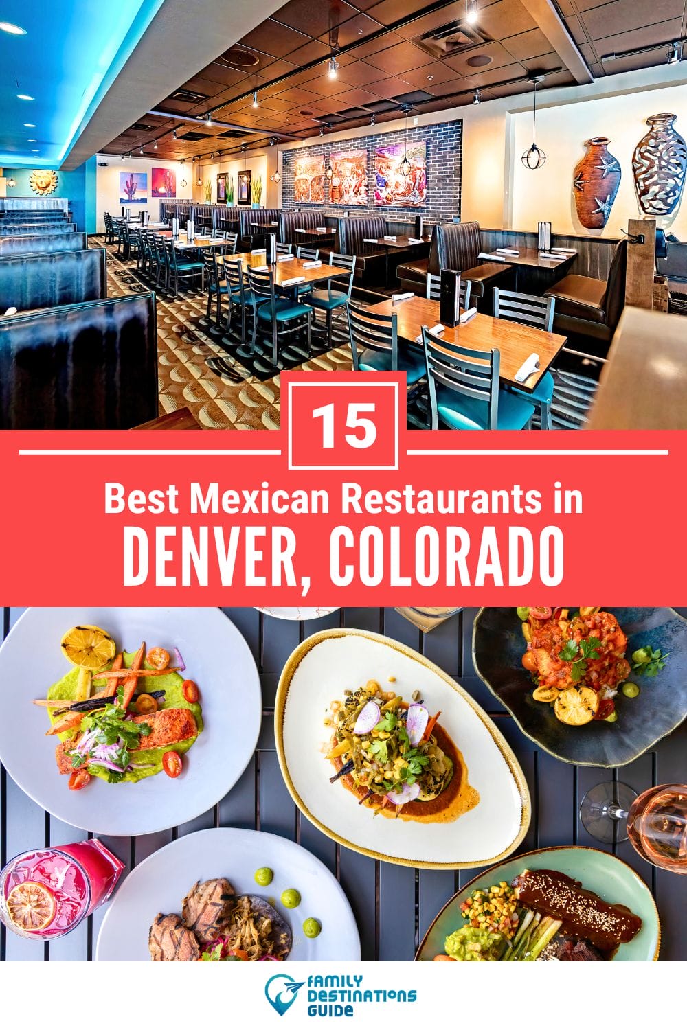 15 Best Mexican Restaurants in Denver, CO