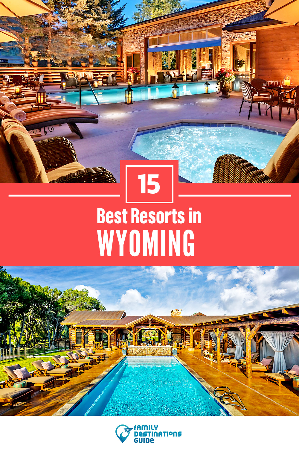 15 Best Resorts in Wyoming — Top Places to Stay!