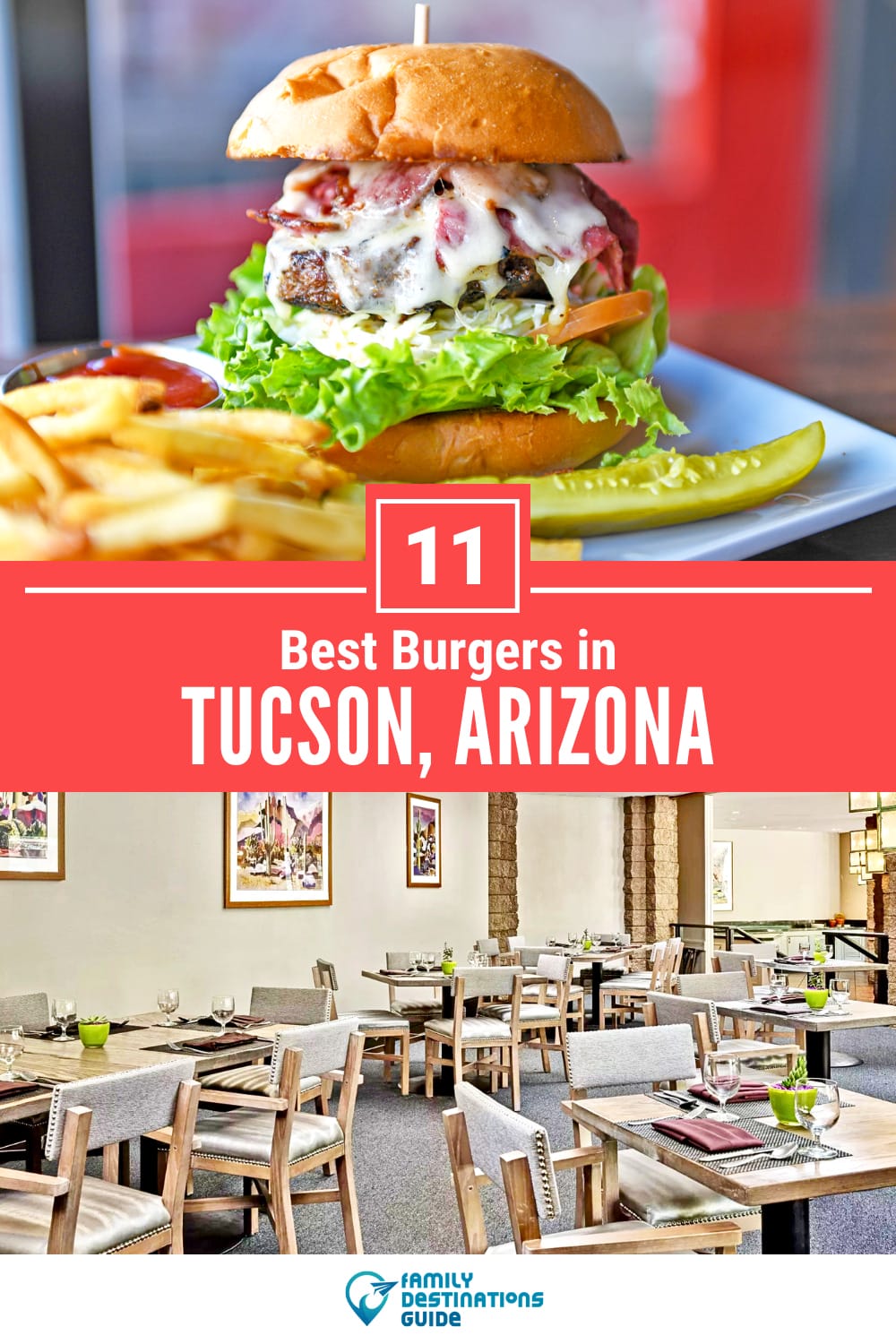 Best Burgers in Tucson, AZ: 11 Top-Rated Places!