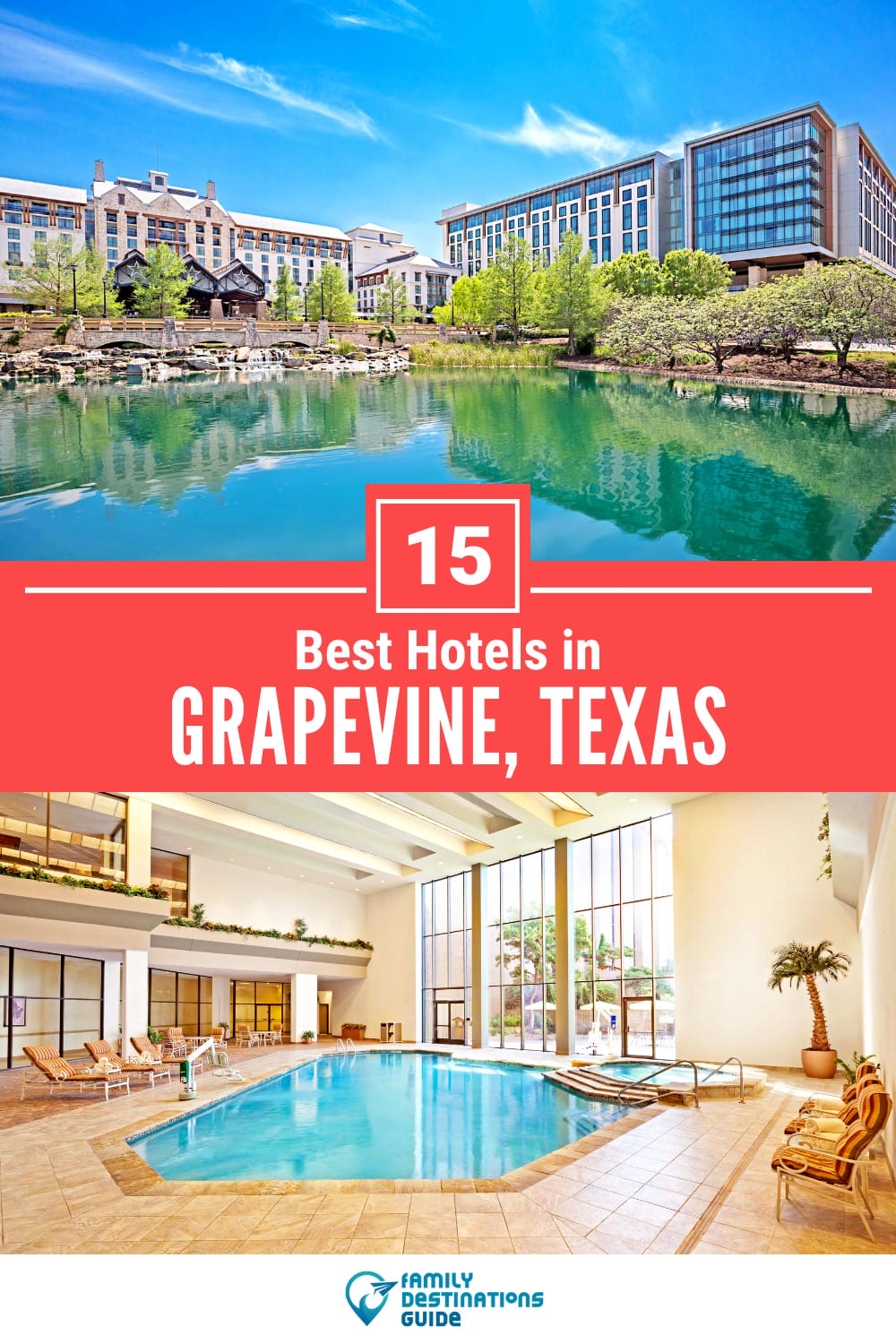 15 Best Hotels in Grapevine, TX — Top-Rated Places to Stay!