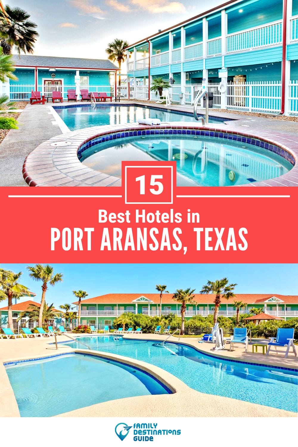 15 Best Hotels in Port Aransas, TX — Top-Rated Places to Stay!