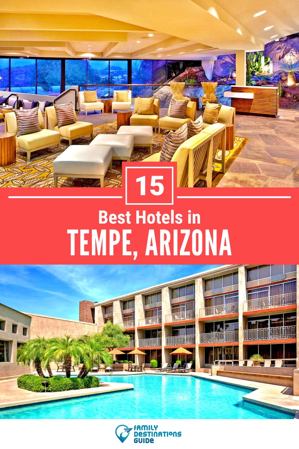15 Best Hotels in Tempe, AZ — Top-Rated Places to Stay!