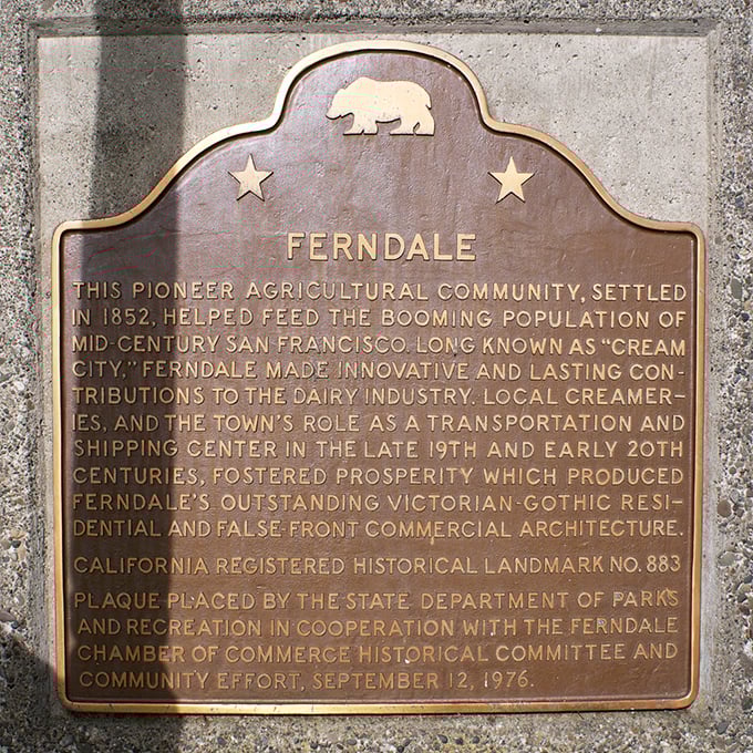 The historical marker tells Ferndale's dairy-rich story. "Cream City" indeed—this town churned its way into California history with butter and architectural beauty.