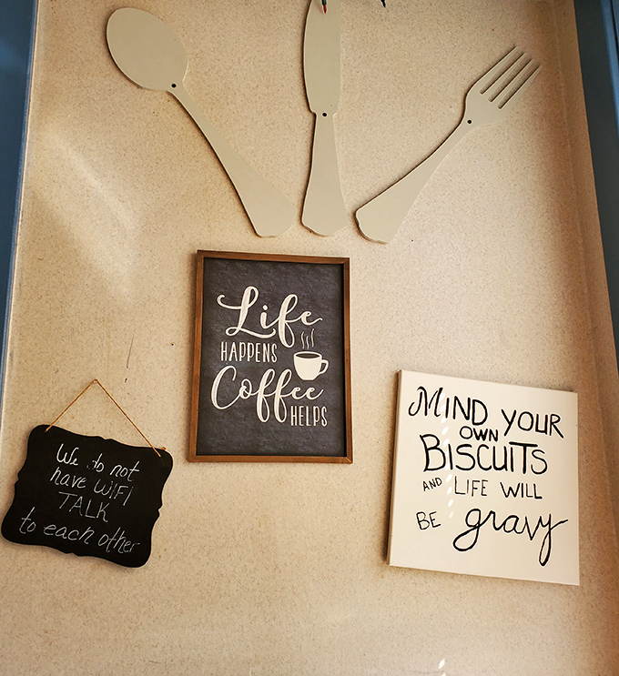 Wall wisdom that speaks truth: mind your biscuits and life will indeed be gravy. No Wi-Fi means you'll actually talk to your breakfast companions.