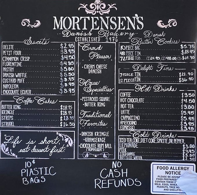 Life is short, eat dessert first—sage advice from a menu board showcasing treasures like Danish Kringles and Butter Rings that would make any Scandinavian grandmother proud.