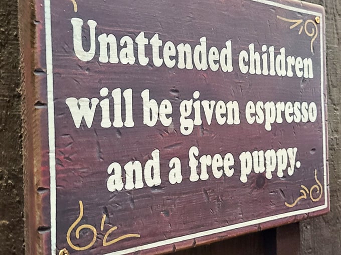 The sign that launched a thousand chuckles. Parents beware—your momentary inattention could result in a caffeinated child and puppy chaos.