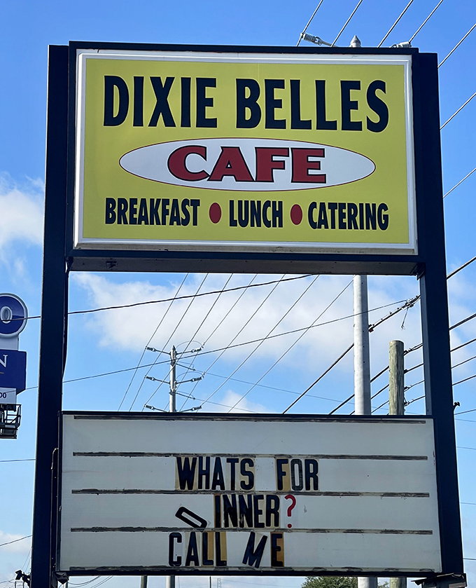 The roadside sign poses life's most important question: "What's for dinner?" The answer, of course, is breakfast at Dixie Belle's – morning, noon, or night.
