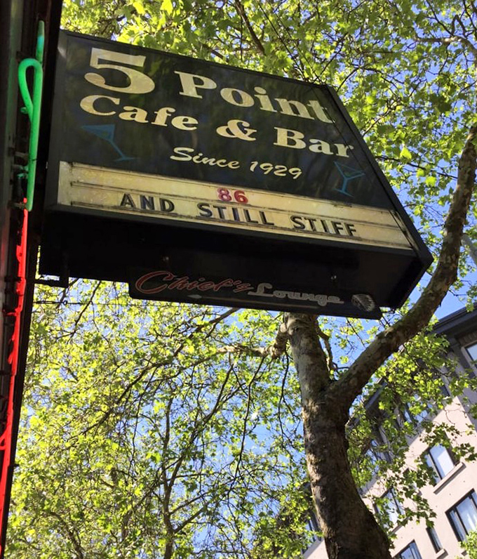 "And Still Stiff" isn't just a sign—it's a mission statement. The 5 Point proudly wears its age like a badge of honor in a city obsessed with the new.