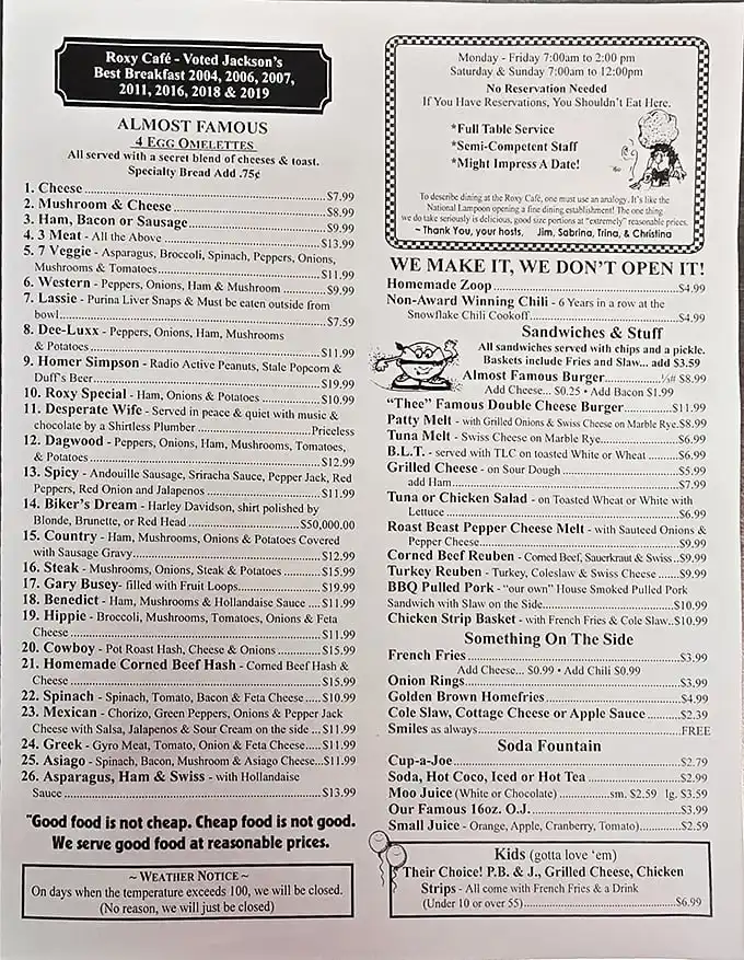 A menu that doesn't need spell check, just stomach space. These creatively named omelets like "Desperate Wife" and "Biker's Dream" are Jackson's breakfast poetry.
